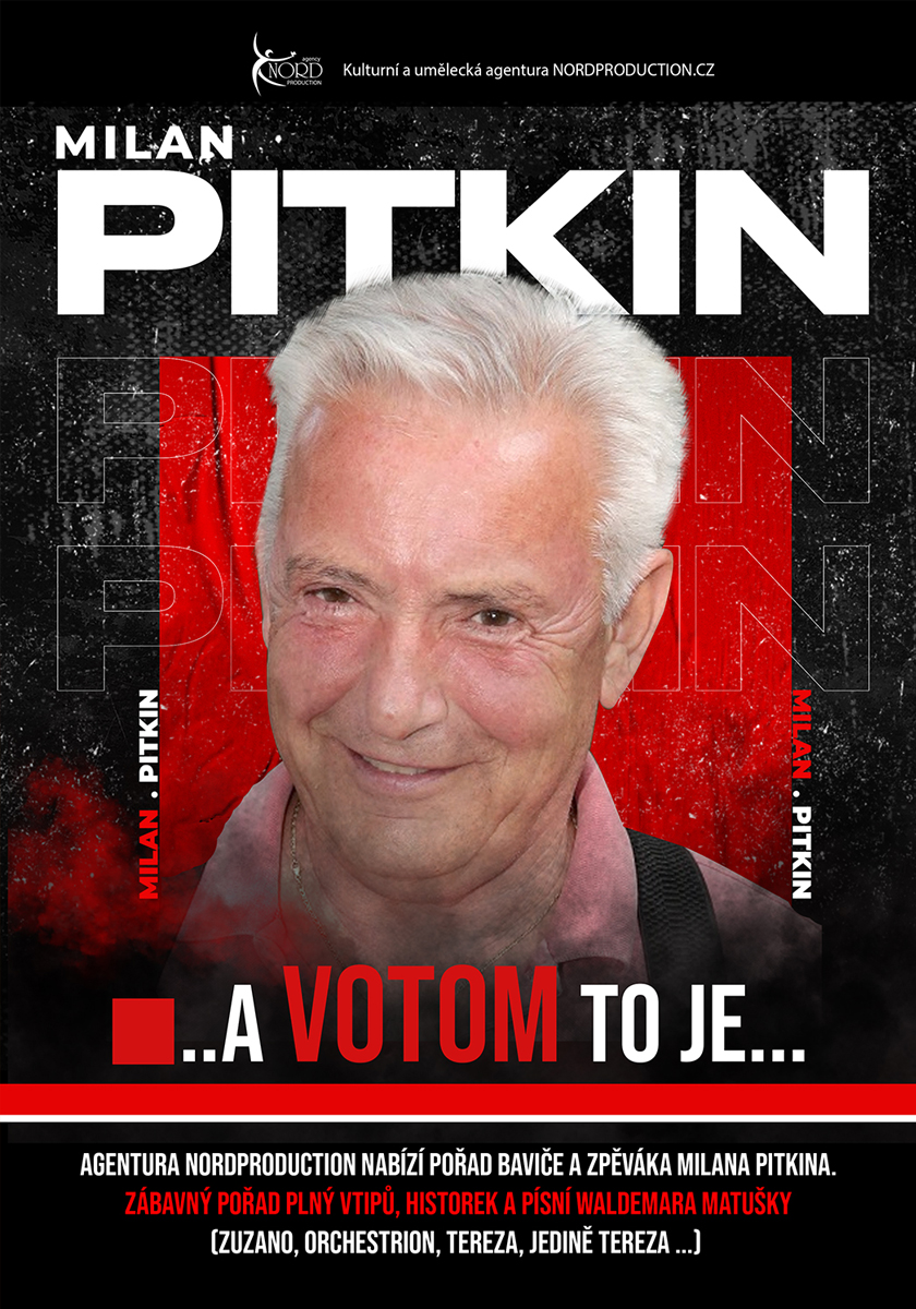 MILAN PITKIN – Nordproduction.cz